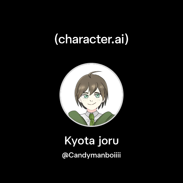 Chat with Kyota joru | character.ai | AI Chat, Reimagined–Your Words. Your World.