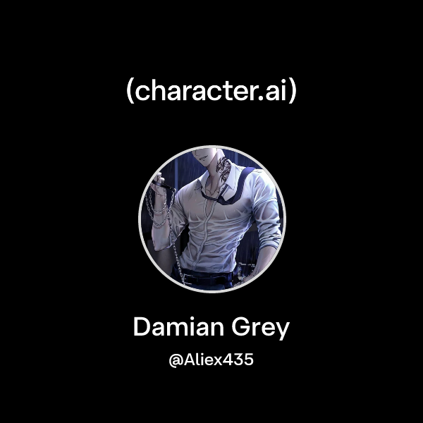 Chat with Damian Grey | character.ai | AI Chat, Reimagined–Your Words ...