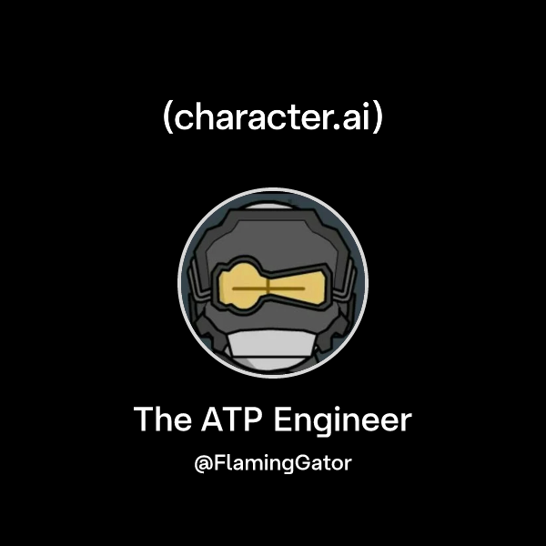 Chat with The ATP Engineer | character.ai | AI Chat, Reimagined–Your ...