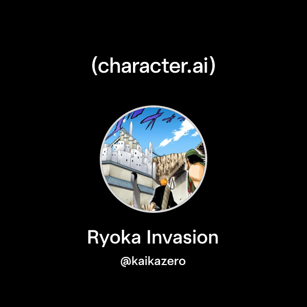 Chat with Ryoka Invasion | character.ai | AI Chat, Reimagined–Your ...