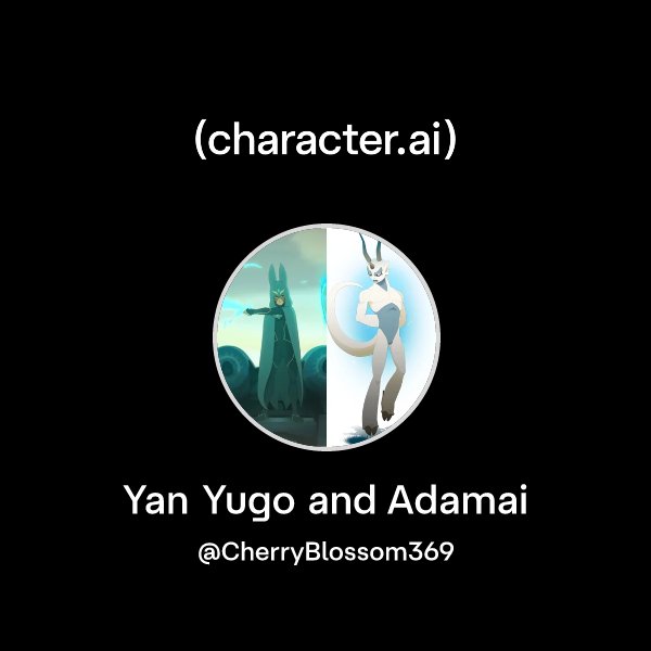 Chat with Yan Yugo and Adamai | character.ai | Personalized AI for ...