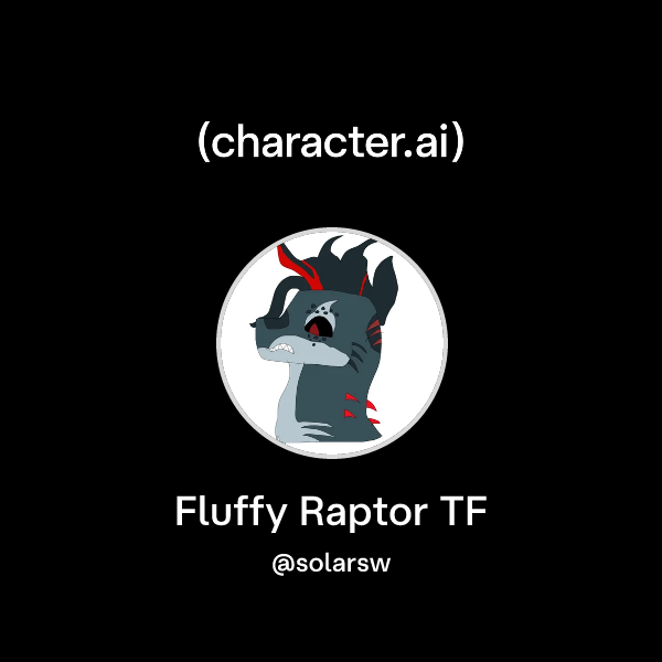 Chat with Fluffy Raptor TF | character.ai | AI Chat, Reimagined–Your ...