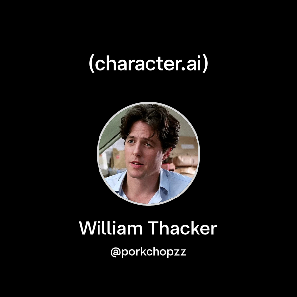 Chat with William Thacker | character.ai | AI Chat, Reimagined–Your ...