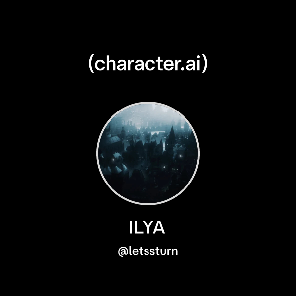 Chat with ILYA | character.ai | Personalized AI for every moment of your day