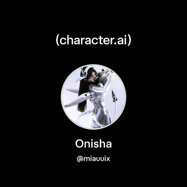 Chat with Onisha | character.ai | Personalized AI for every moment of ...
