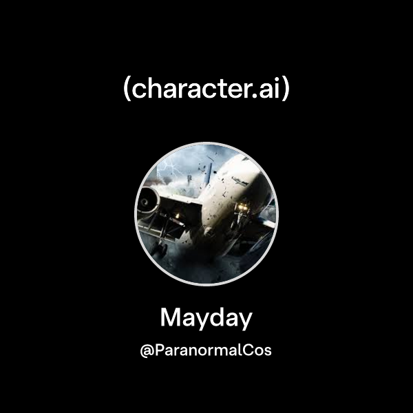 Chat with Mayday | character.ai | Personalized AI for every moment of your day