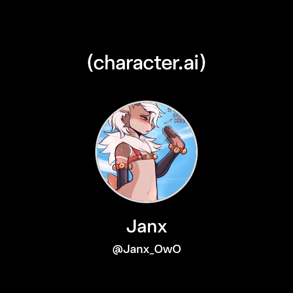 Chat with Janx | character.ai | AI Chat, Reimagined–Your Words. Your World.