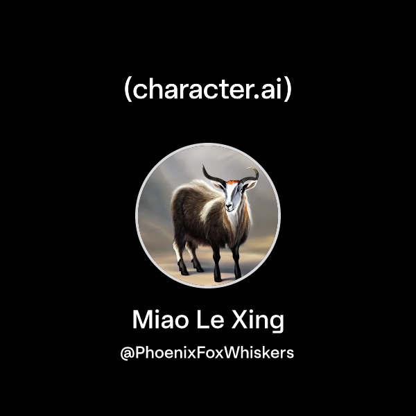 Chat with Miao Le Xing | character.ai | Personalized AI for every ...