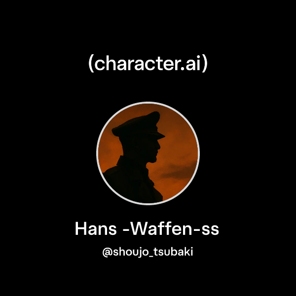 Chat with Hans -Waffen-ss | character.ai | AI Chat, Reimagined–Your ...