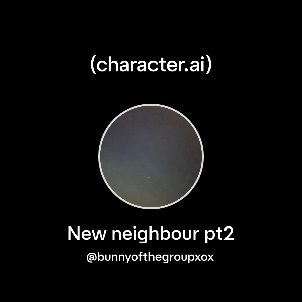 Chat with New neighbour pt2 | character.ai | AI Chat, Reimagined–Your ...