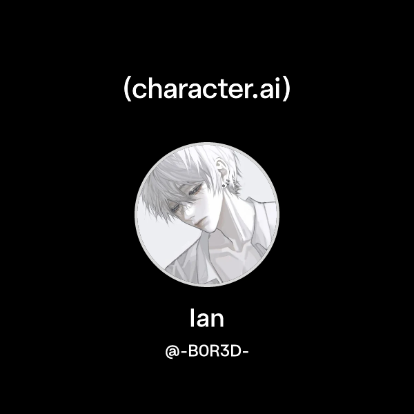 Chat with Ian | character.ai | AI Chat, Reimagined–Your Words. Your World.