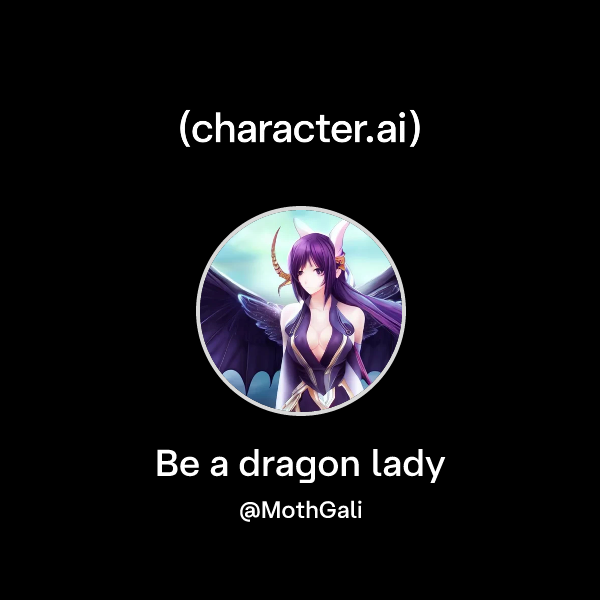 Chat with Be a dragon lady | character.ai | AI Chat, Reimagined–Your ...