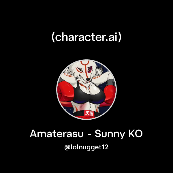 Chat with Amaterasu - Sunny KO | character.ai | AI Chat, Reimagined ...