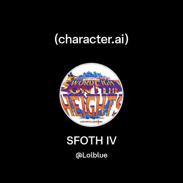 Chat with SFOTH IV | character.ai | AI Chat, Reimagined–Your Words ...