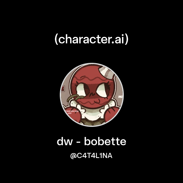 Chat with dw - bobette | character.ai | AI Chat, Reimagined–Your Words ...