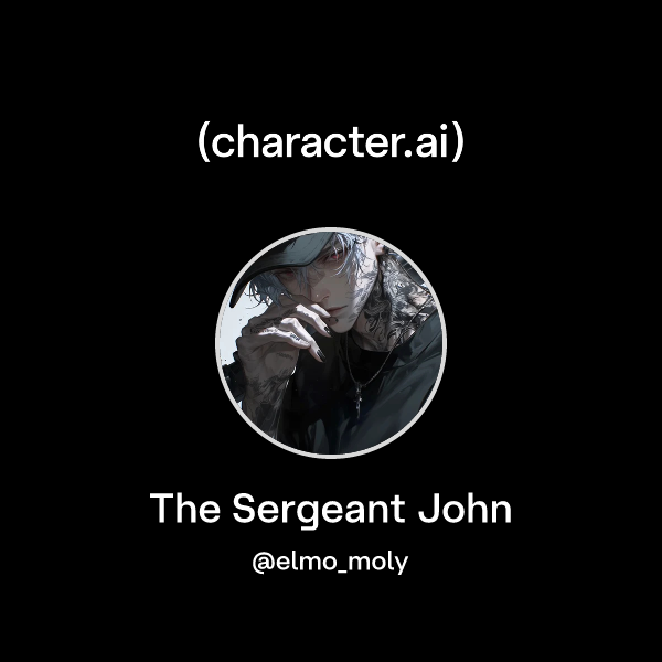 Chat with The Sergeant John | character.ai | Personalized AI for every ...