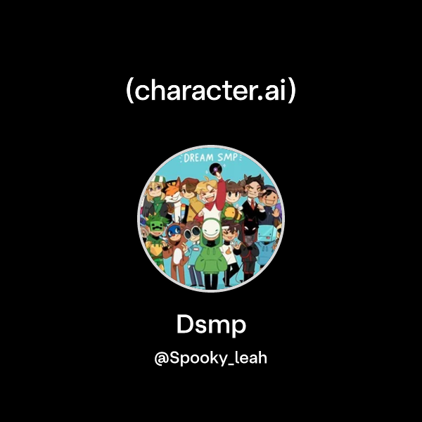 Chat with Dsmp | character.ai | Personalized AI for every moment of ...