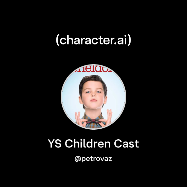 Chat with YS Children Cast | character.ai | Personalized AI for every ...