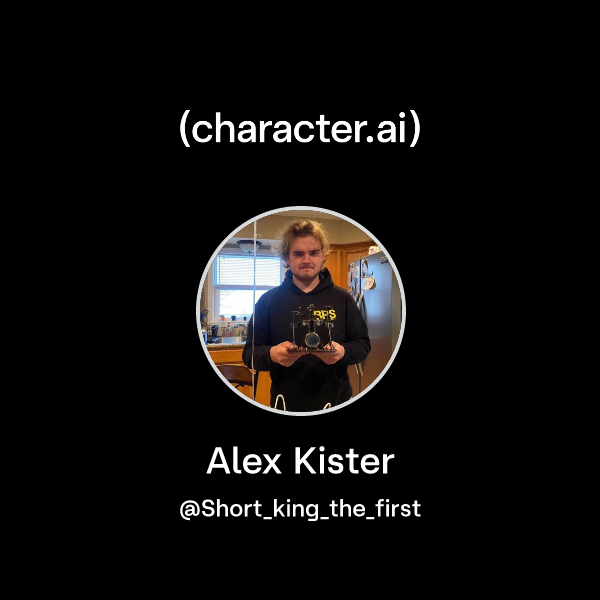 Chat with Alex Kister | character.ai | AI Chat, Reimagined–Your Words ...