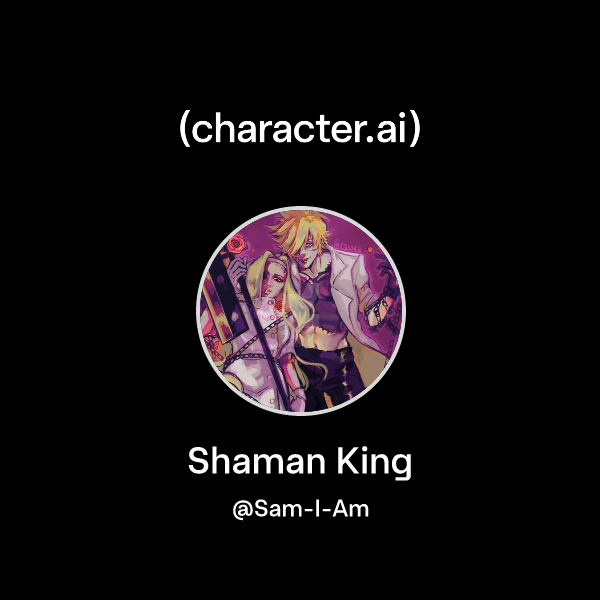 Chat with Shaman King | character.ai | AI Chat, Reimagined–Your Words ...