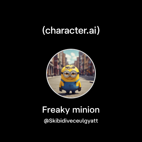 Chat with Freaky minion | character.ai | AI Chat, Reimagined–Your Words ...