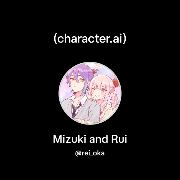 Chat with Mizuki and Rui | character.ai | AI Chat, Reimagined–Your ...