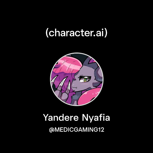 Chat with Yandere Nyafia | character.ai | Personalized AI for every ...