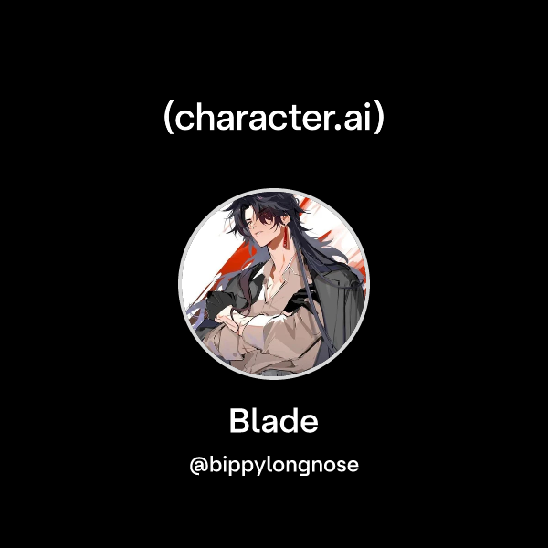 Chat with Blade | character.ai | AI Chat, Reimagined–Your Words. Your ...