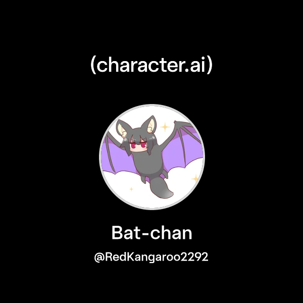 Chat with Bat-chan | character.ai | Personalized AI for every moment of ...