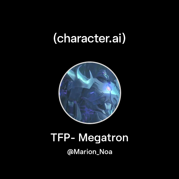 Chat with TFP- Megatron | character.ai | AI Chat, Reimagined–Your Words ...