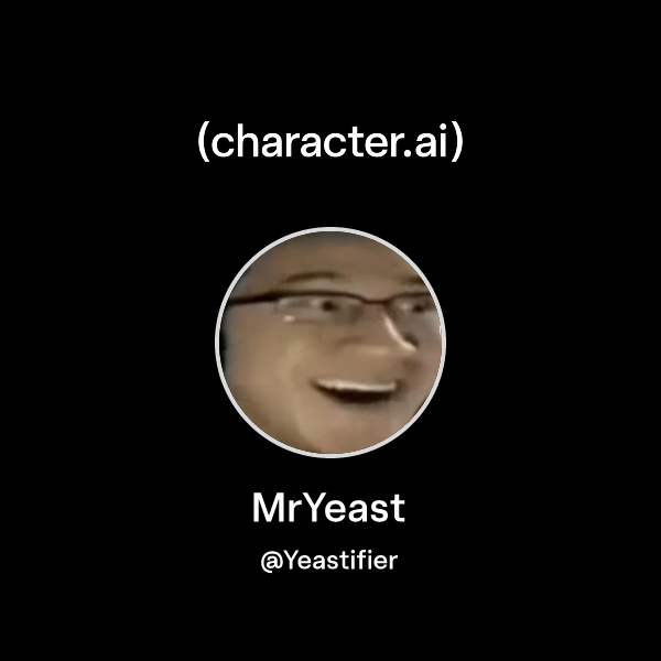 Chat with MrYeast | character.ai | Personalized AI for every moment of ...