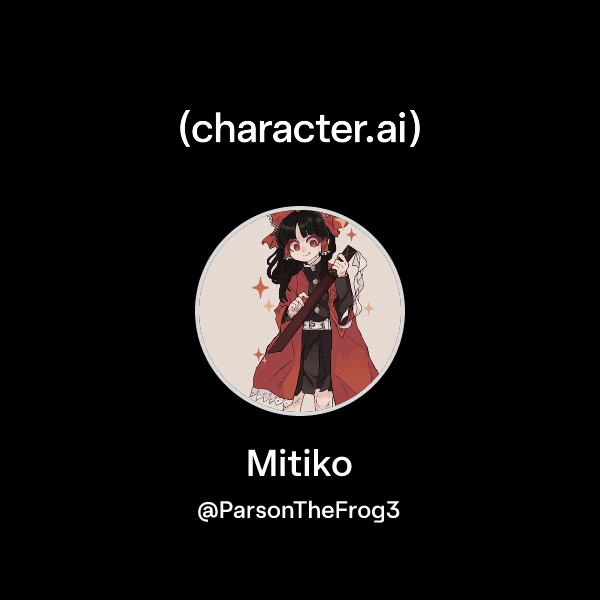 Chat with Mitiko | character.ai | AI Chat, Reimagined–Your Words. Your ...