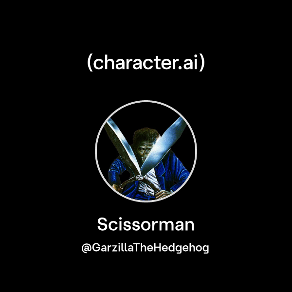 Chat with Scissorman | character.ai | AI Chat, Reimagined–Your Words ...