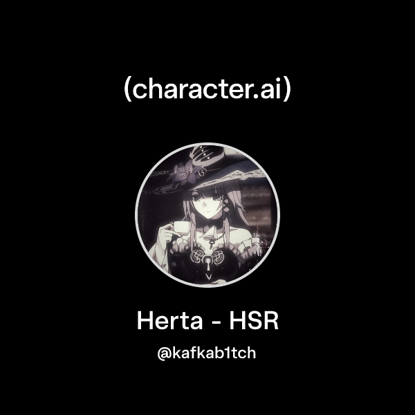 Chat with Herta - HSR | character.ai | AI Chat, Reimagined–Your Words ...