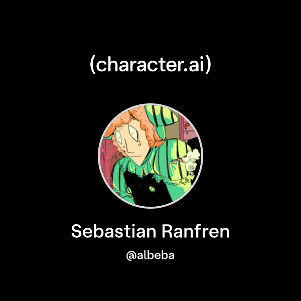 Chat with Sebastian Ranfren | character.ai | AI Chat, Reimagined–Your ...