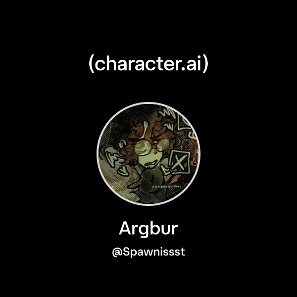 Chat with Argbur | character.ai | Personalized AI for every moment of ...