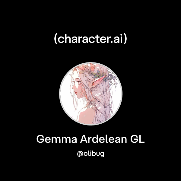 Chat with Gemma Ardelean GL | character.ai | Personalized AI for every moment of your day