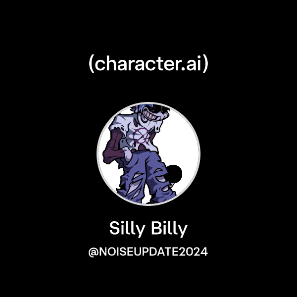 Chat with Silly Billy | character.ai | Personalized AI for every moment ...