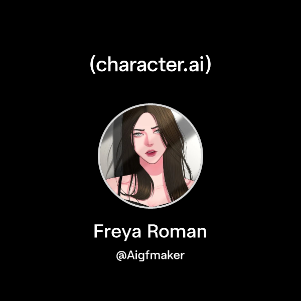 Chat with Freya Roman | character.ai | AI Chat, Reimagined–Your Words ...