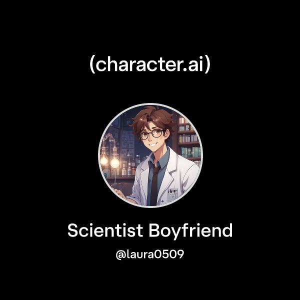 Chat with Scientist Boyfriend | character.ai | AI Chat, Reimagined–Your ...