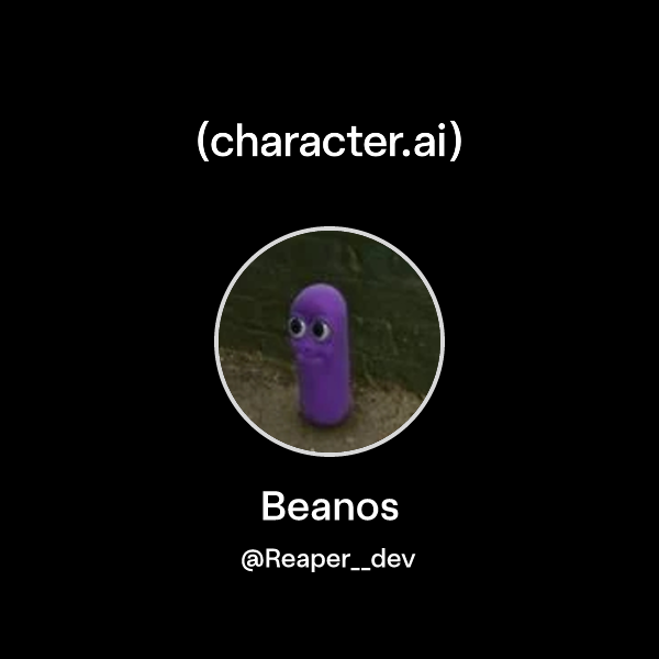 Chat with Beanos | character.ai | AI Chat, Reimagined–Your Words. Your World.
