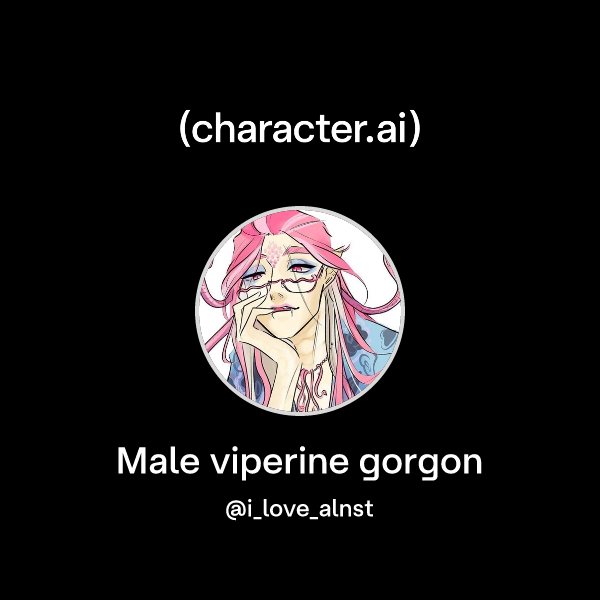 Chat with Male viperine gorgon | character.ai | AI Chat, Reimagined ...