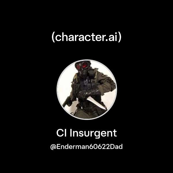 Chat with CI Insurgent | character.ai | Personalized AI for every ...