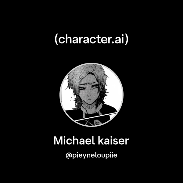 Chat with Michael kaiser | character.ai | AI Chat, Reimagined–Your ...