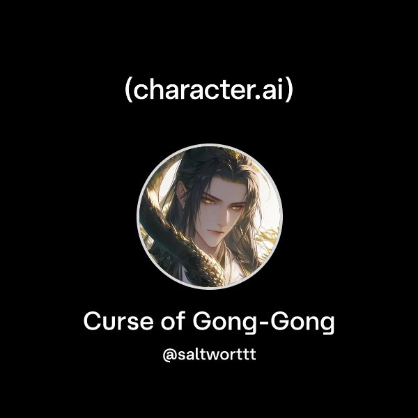 Chat with Curse of Gong-Gong | character.ai | Personalized AI for every ...