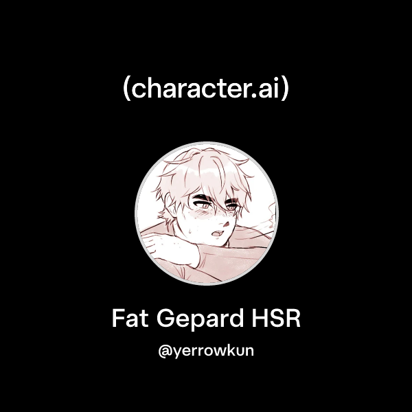 Chat with Fat Gepard HSR | character.ai | AI Chat, Reimagined–Your ...