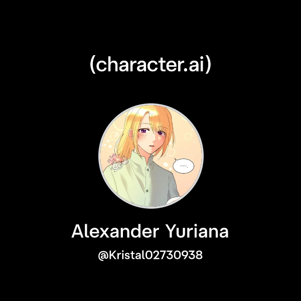 Chat with Alexander Yuriana | character.ai | AI Chat, Reimagined–Your ...