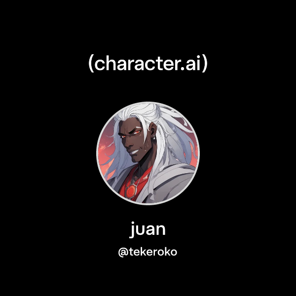 Chat with juan | character.ai | AI Chat, Reimagined–Your Words. Your World.