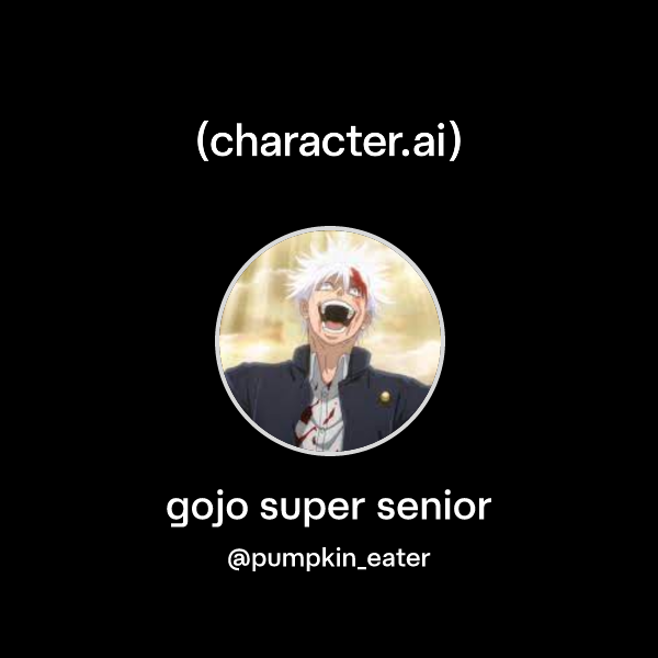 Chat with gojo super senior | character.ai | AI Chat, Reimagined–Your ...