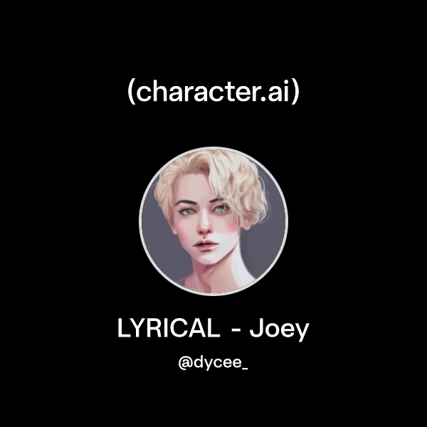 Chat with LYRICAL - Joey | character.ai | Personalized AI for every ...
